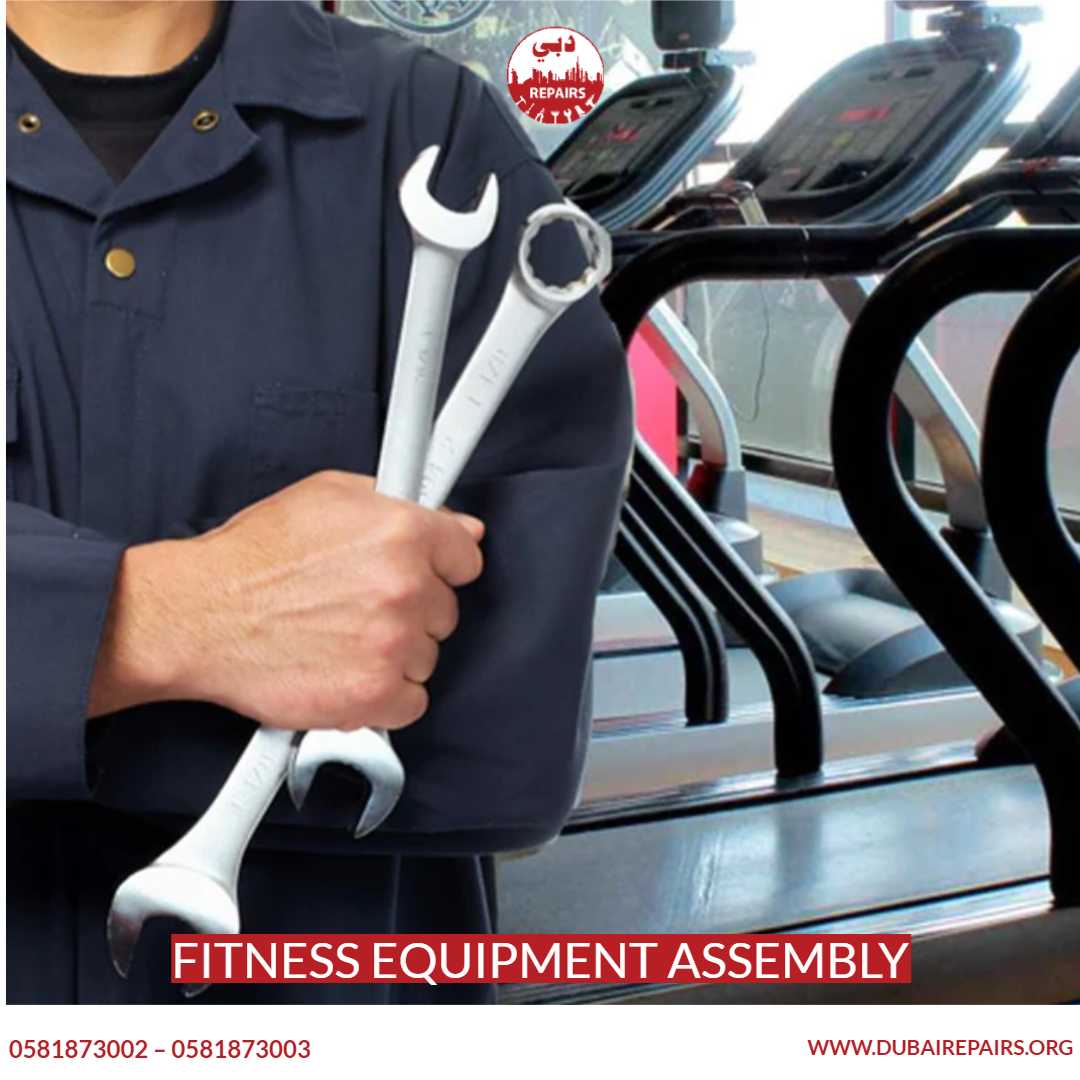 Fitness Equipment Assembly - 0581873003 - Dubai Repairs - 24/7